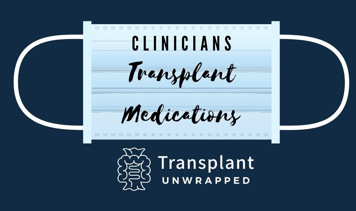 Post-Transplant Medications | Transplant Unwrapped