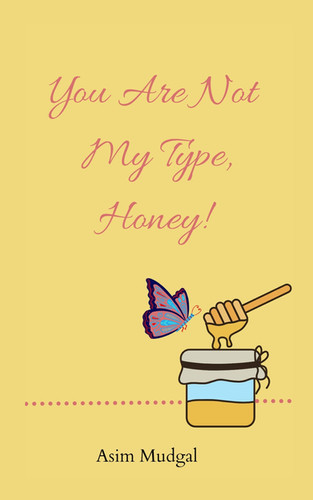 You Are Not My Type, Honey! | BookLeaf eBooks