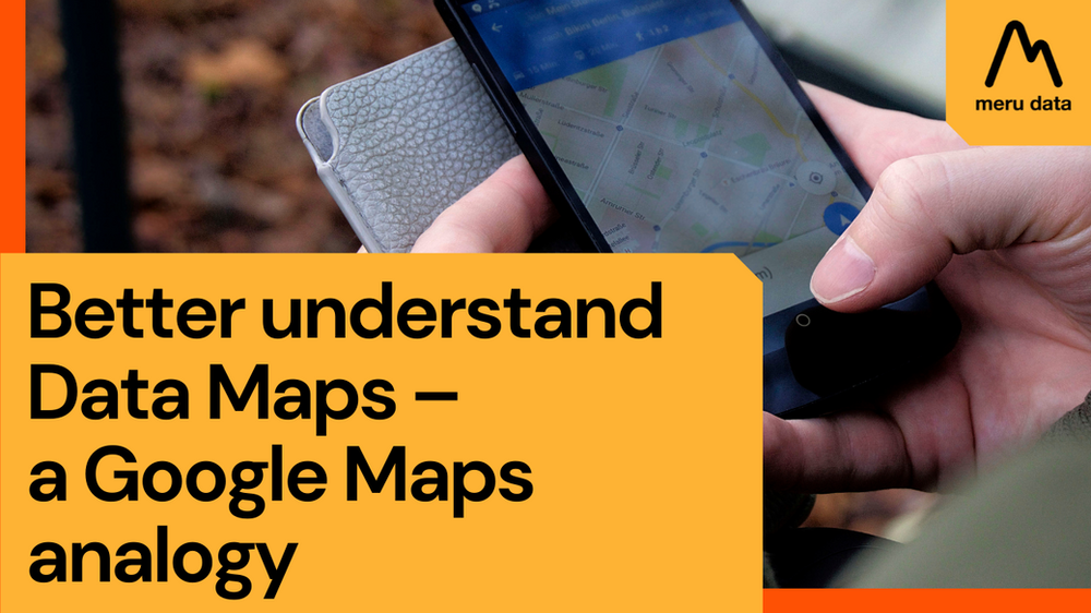 Better understand DataMaps – a Google Maps analogy