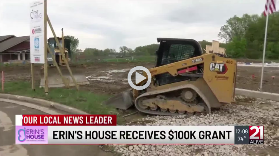 Erin’s House receives $100,000 grant towards its expansion (21Alive)