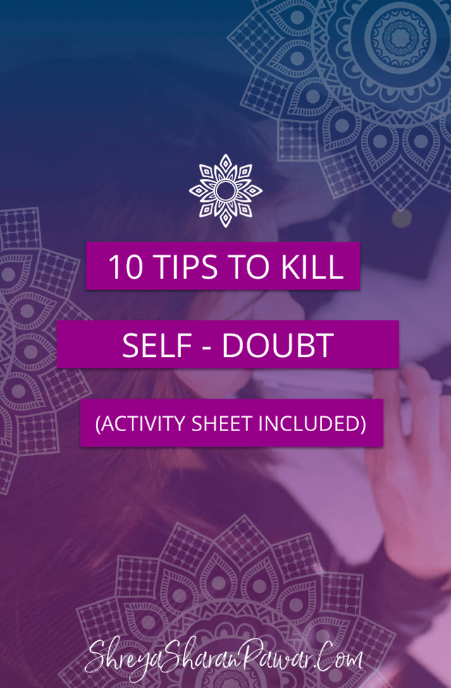 10 TIPS TO KILL SELF DOUBT (ACTIVITY SHEET INCLUDED)