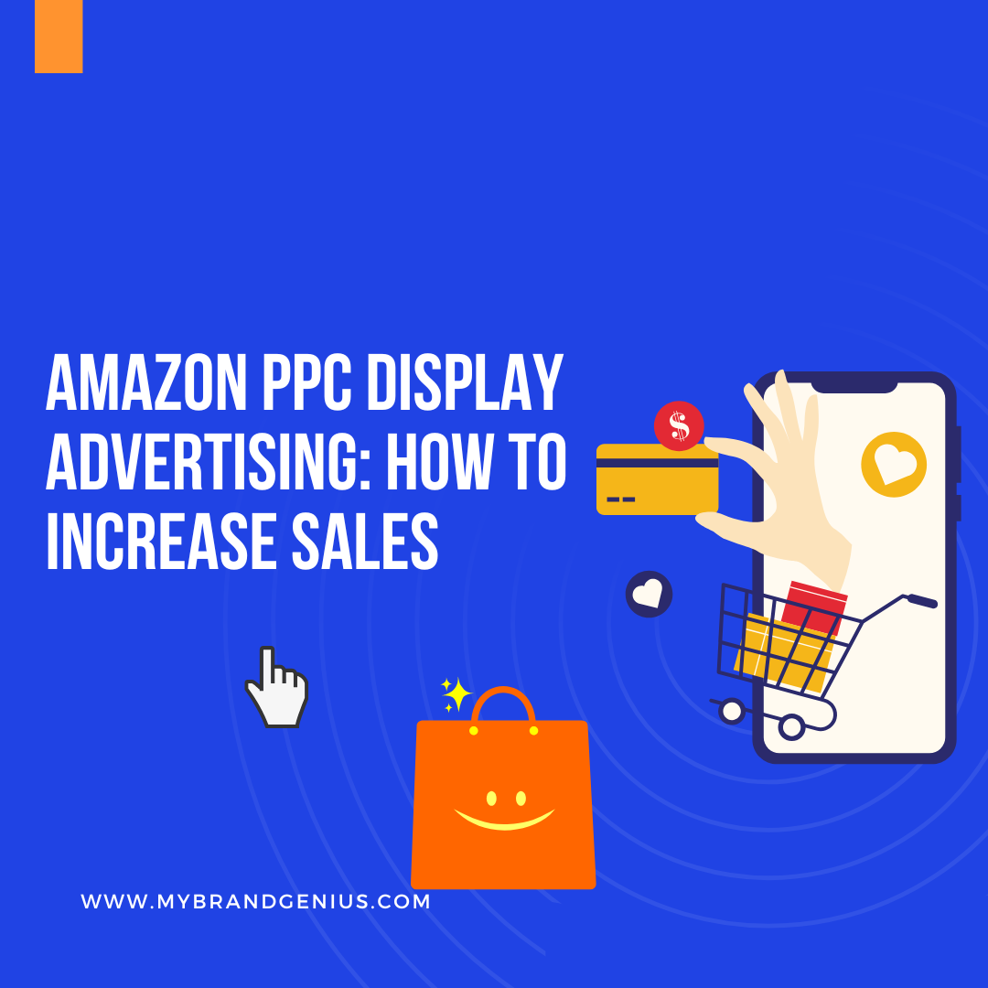 Display Advertising Explained: A Beginner’s Guide to Amazon Ads