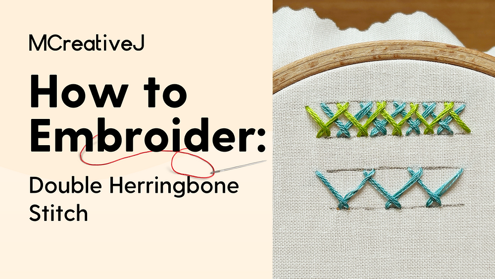 How to Embroider: Double Herringbone Stitch- Video and Step by Step ...