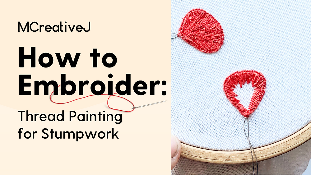 How to Embroider: Thread Painting for Stumpwork Embroidery- Video and ...