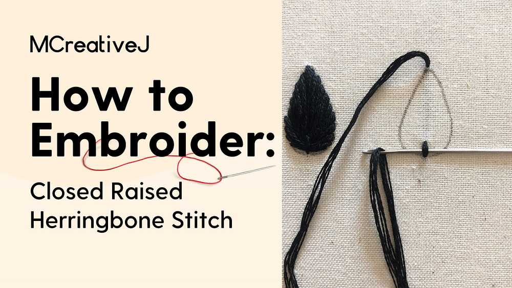 How to Embroider: Closed Raised Herringbone Stitch - Video and Step by Step Tutorial
