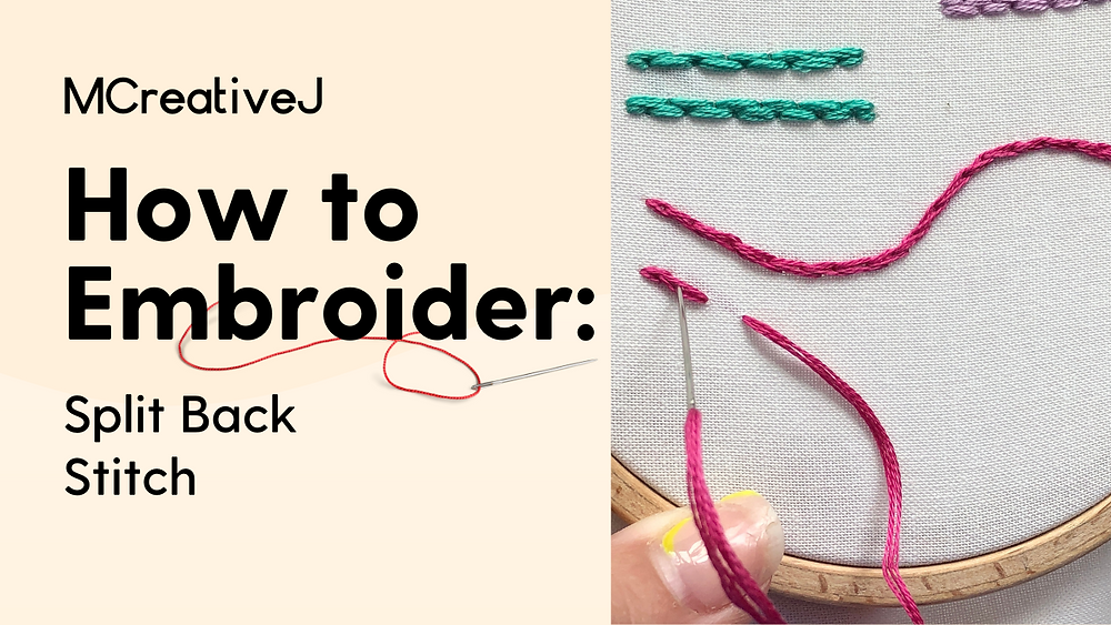 How to Embroider the Split Back Stitch- Video and Step by Step Tutorial