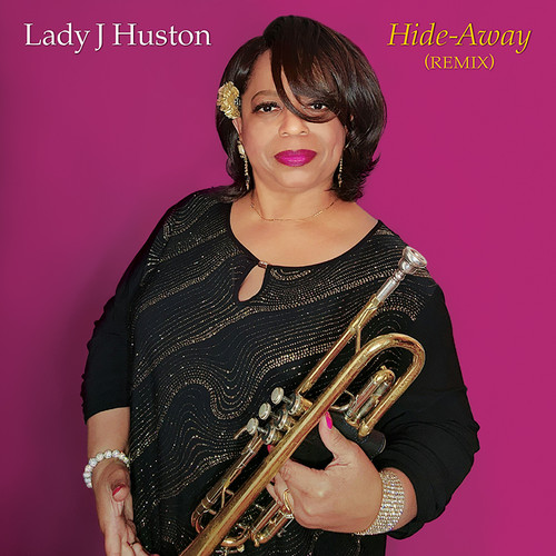 Hide-Away (Remix) | LADY J HUSTON