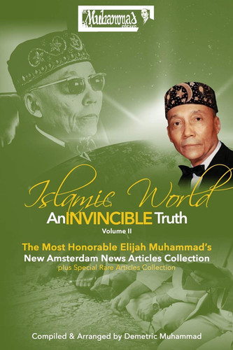 An Invincible Truth - Messenger Elijah Muhammad’s New Amsterdam News ...