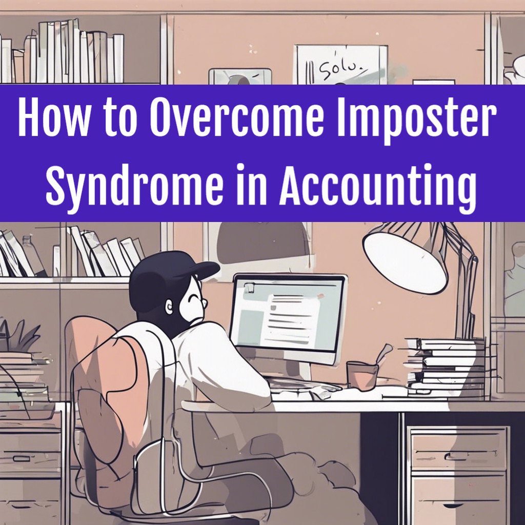 How to Overcome Imposter Syndrome in Accounting | Blog | Your CPA Coaches