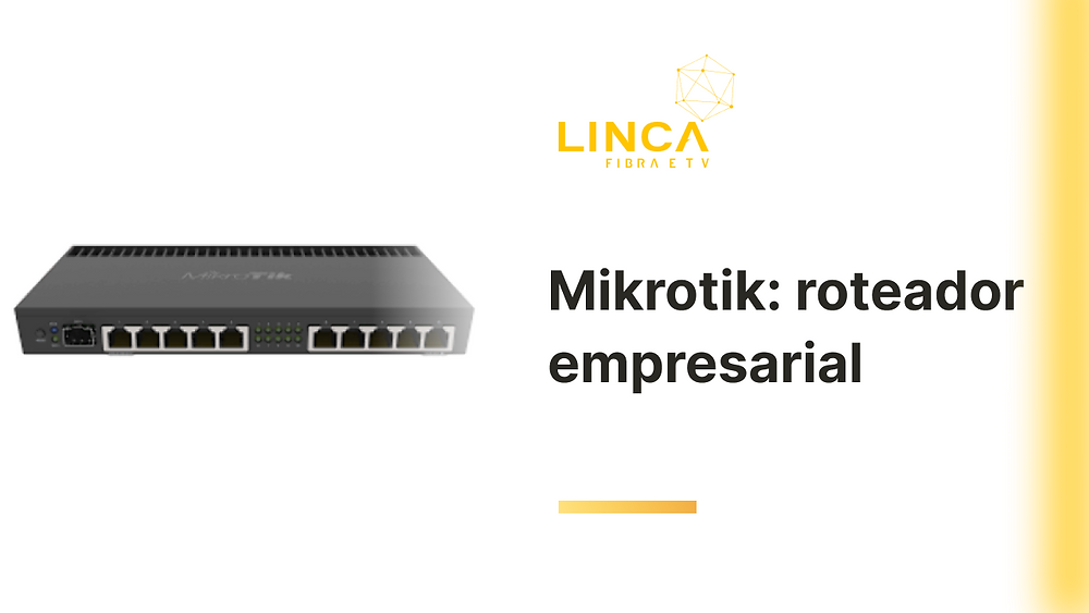 Mikrotik - Saiba tudo sobre esse roteador para empresas
