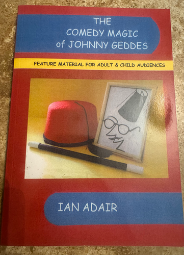 The Comedy Magic of Johnny Geddes by Ian Adair | The Enchanted Rabbit