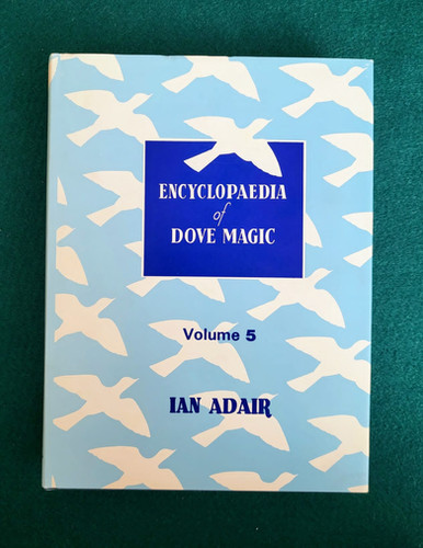 Encyclopaedia of Dove Magic by Ian Adair - Volume 5 | The Enchanted Rabbit