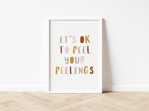 It's Ok To Feel Your Feelings Poster | Gentle Observations
