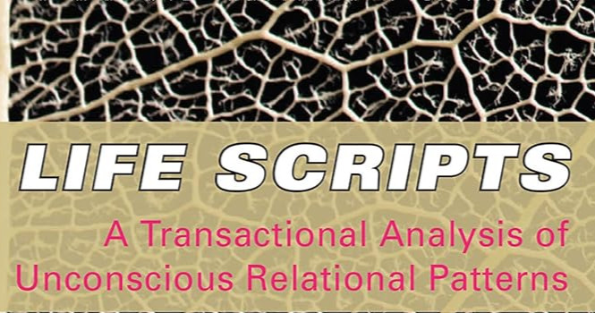 Life Scripts: Unconscious Relational Patterns
