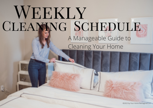 Weekly Cleaning Schedule | Home Reimagined