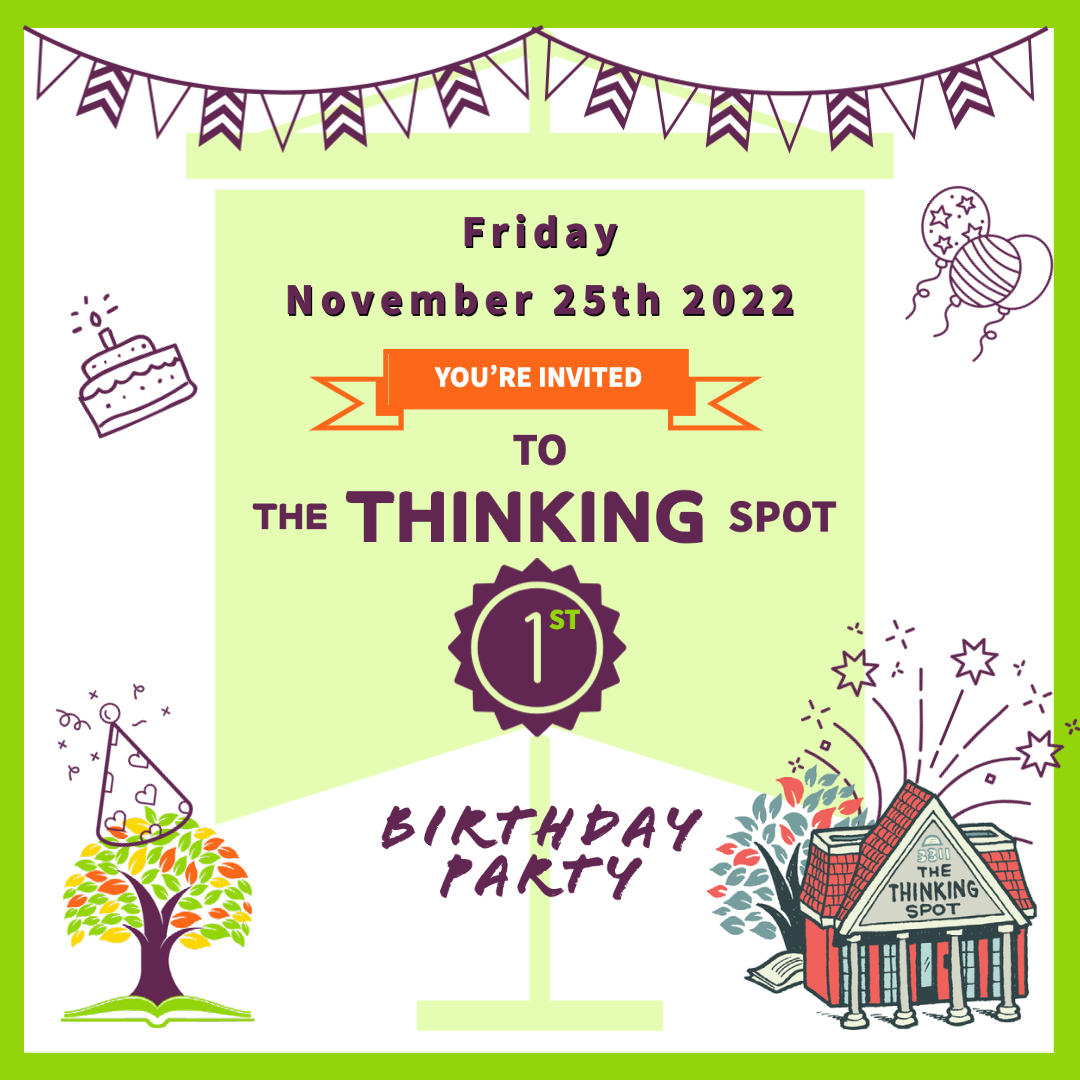 The Thinking Spot 1st Birthday! | The Thinking Spot