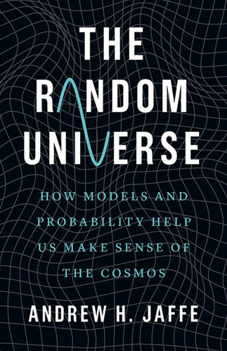 The Random Universe: How Models and Probability He | The Thinking Spot