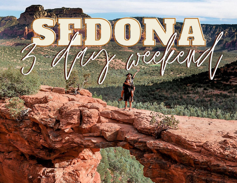 The Perfect Sedona Weekend Guide
