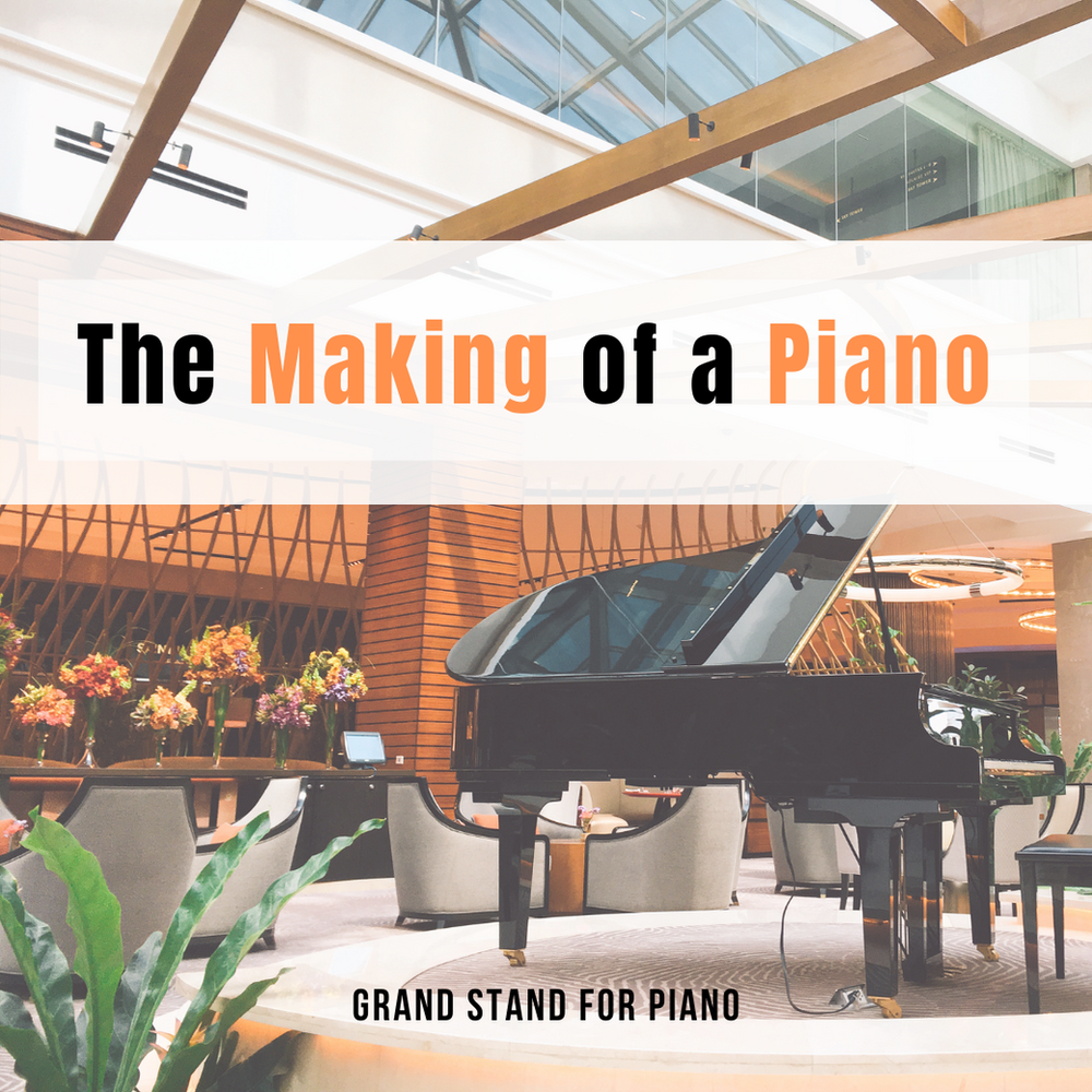 The Making of a Piano & Who Invented It