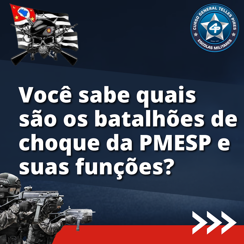BATALHÕES DE CHOQUE DA PMESP