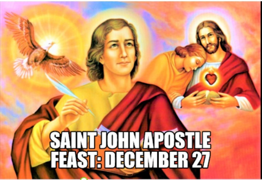 FEAST OF ST JOHN, APOSTLE AND EVANGELIST, DECEMBER 27, 2025