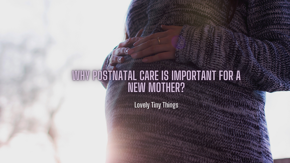 Essential Postnatal Care Tips for New Mothers: Ensuring Health and Well ...