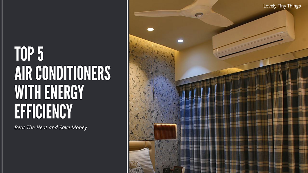 Top 5 Best Split ACs for this Summer 2024