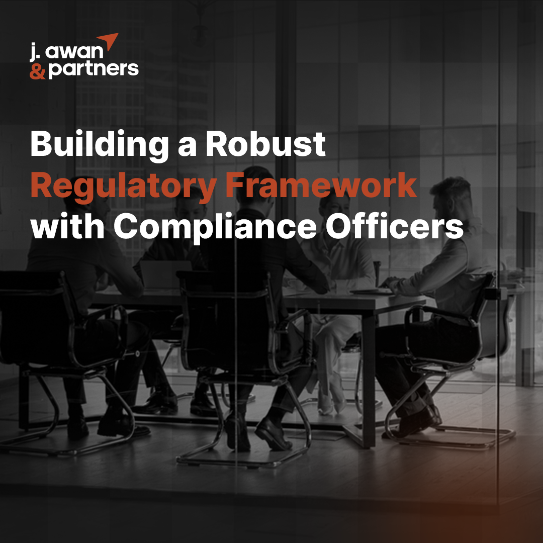 Building a Robust Regulatory Framework with Compliance Officers