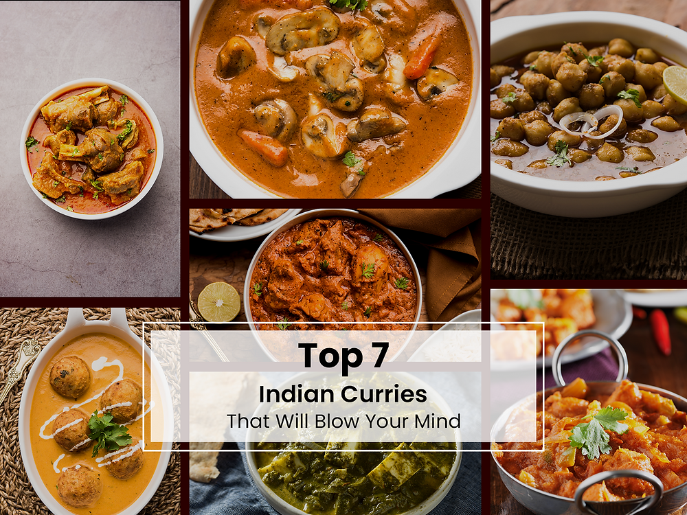 Top 7 Indian Curries You Must Try
