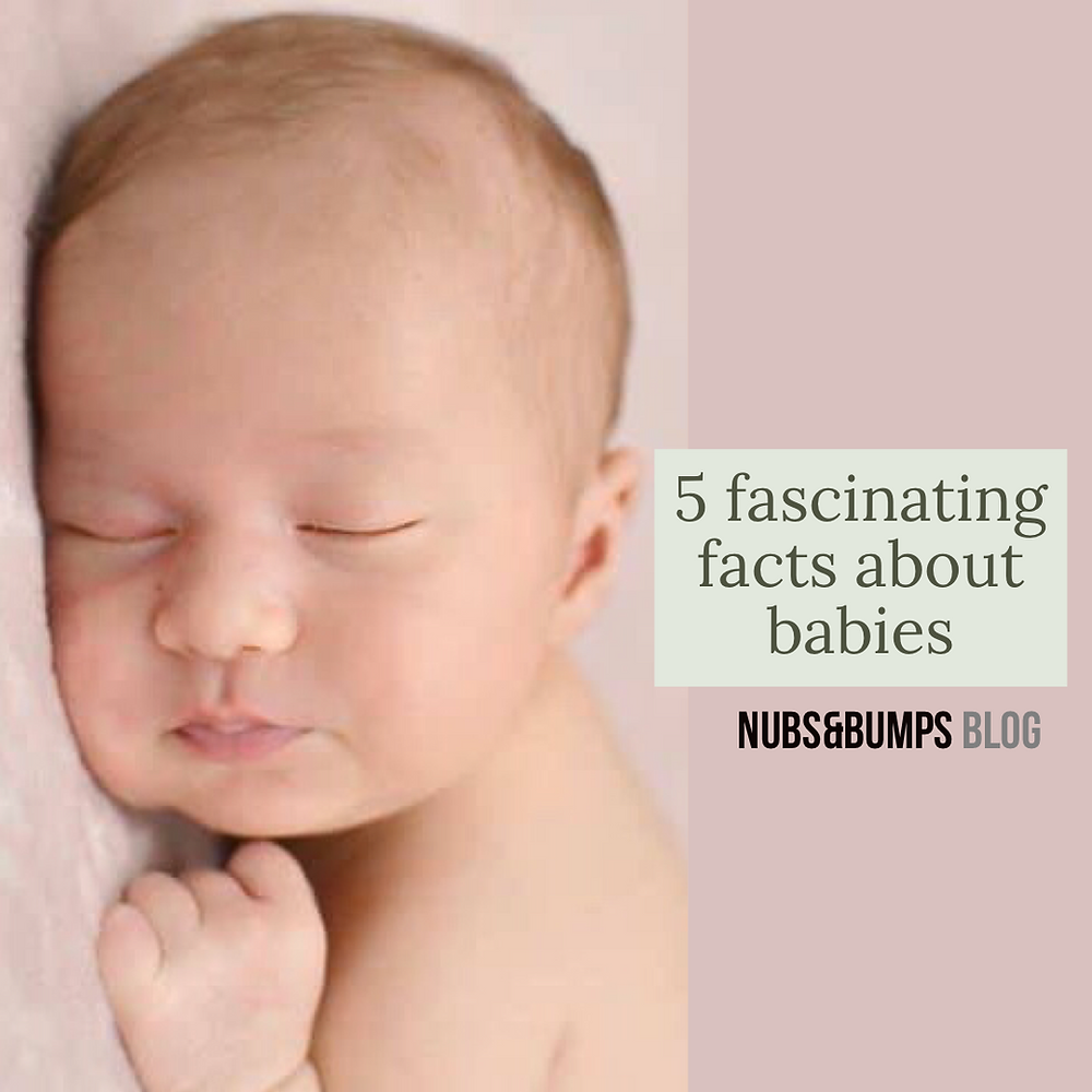 5 fascinating facts about babies