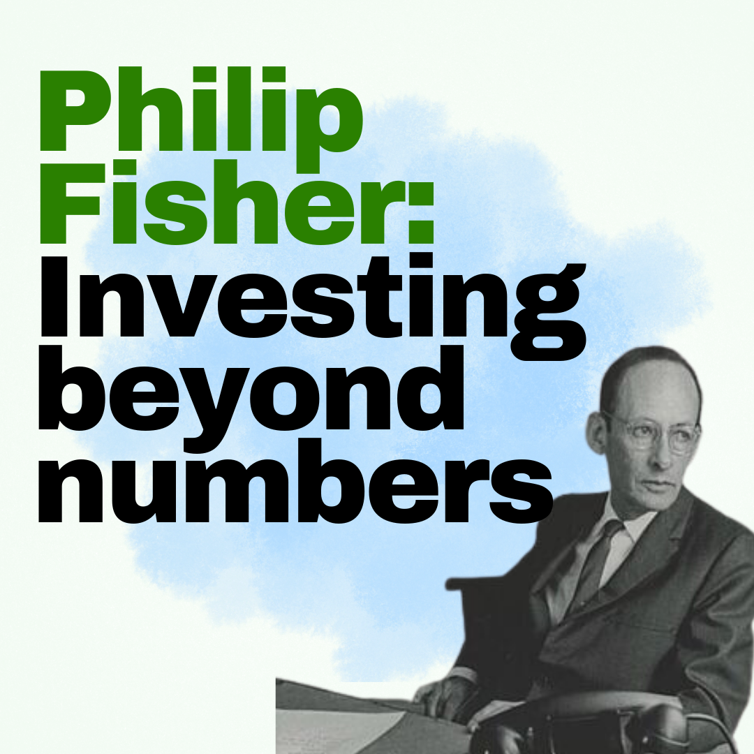 Investing Beyond Numbers: Philip Fisher's Legacy of Growth-Oriented ...