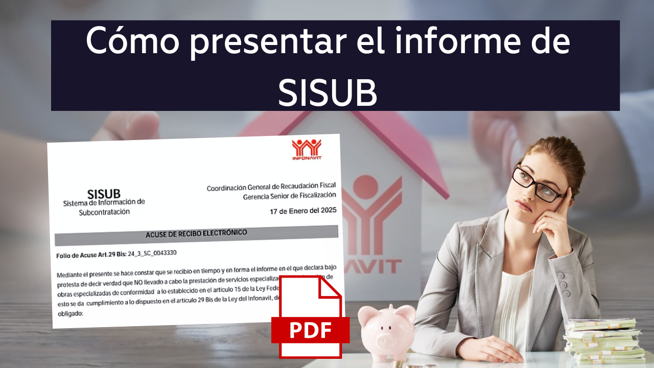 Aprende a Presentar el Informe SISUB Sin Errores 🚀 Paso a Paso