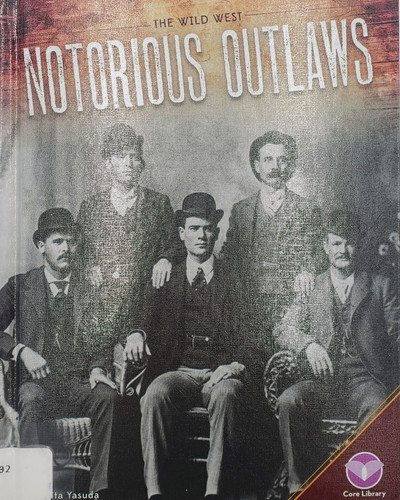 The Wild West Notorious Outlaws, Yasuda. | CCHS