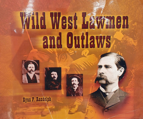 Wild West Lawmen and Outlaws, Randolph. | CCHS
