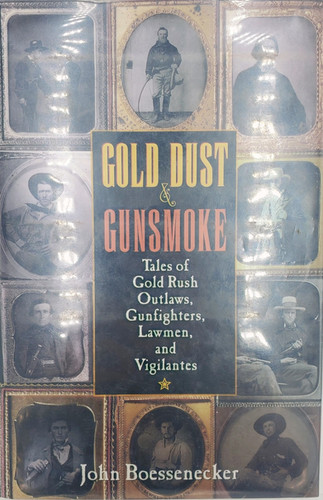 Gold Dust and Gunsmoke, Boessenecker. | CCHS