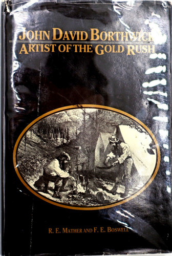 John David Borthwick Artist of the Gold Rush: Boswell. | CCHS