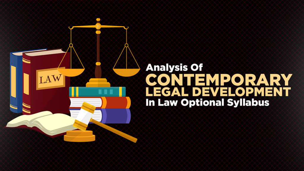 Contemporary Legal Development | Law optional upsc