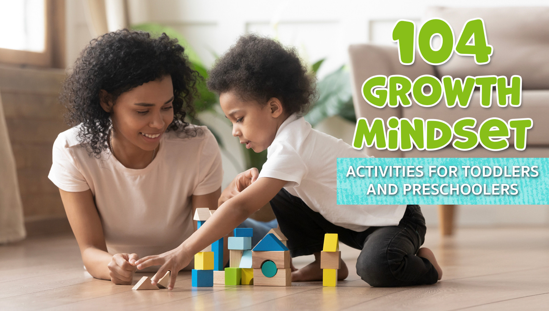104 Growth Mindset Activities for Toddlers and Preschoolers