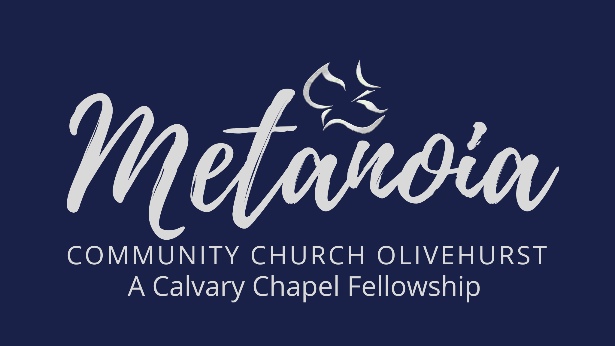 Metanoia Community Church Olivehurst | Calvary Chapel Bible Teaching Church