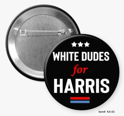 White Dudes For Harris, Kamala Harris Buttons | Hommel's Buttons