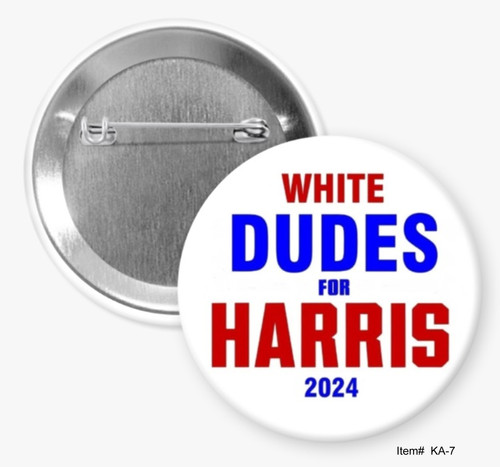 White Dudes For Harris 2004, Kamala Harris Buttons | Hommel's Buttons