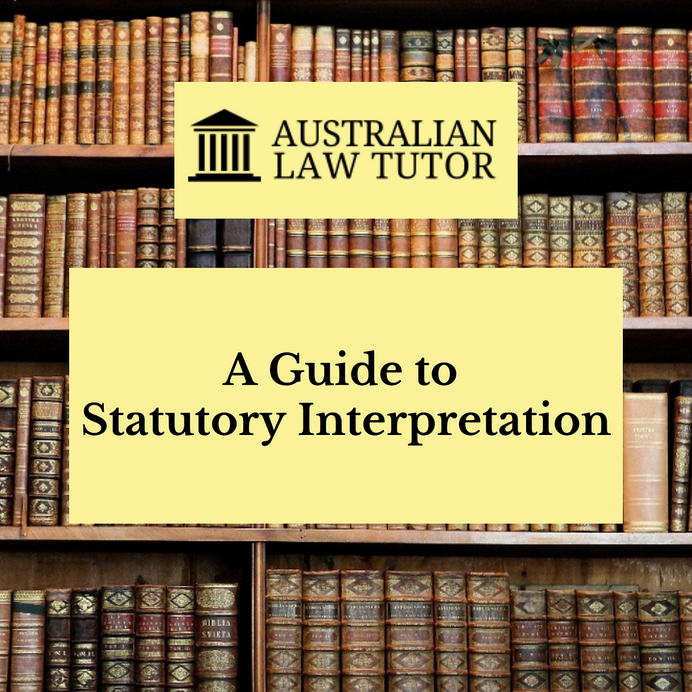 A Guide to Statutory Interpretation | Australian Law Tutor