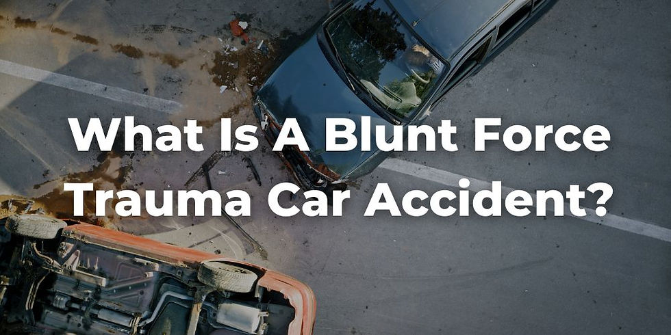 Blunt Force Trauma Car Accident And Legal Implications