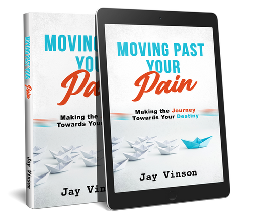 Moving Past Your Pain- Making the Journey Towards Your Destiny | JJV ...