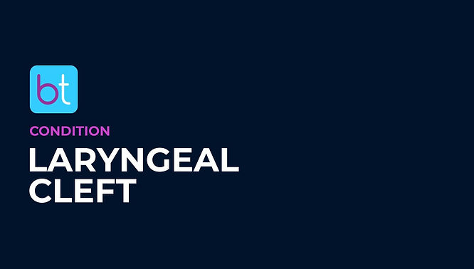 Laryngeal Cleft Condition Overview | BackTable ENT