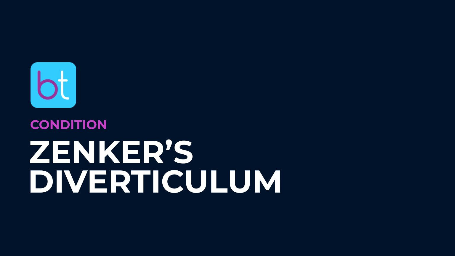 Zenker's Diverticulum Condition Overview | BackTable ENT