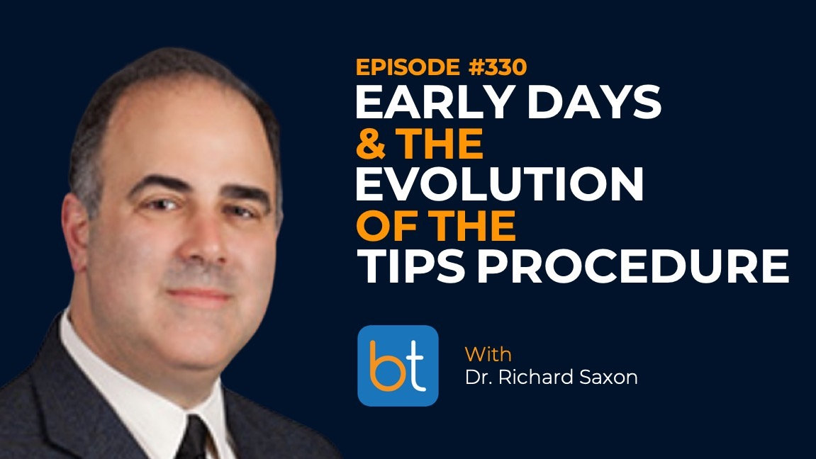 Early Days and Evolution of the TIPS Procedure | BackTable VI Podcast