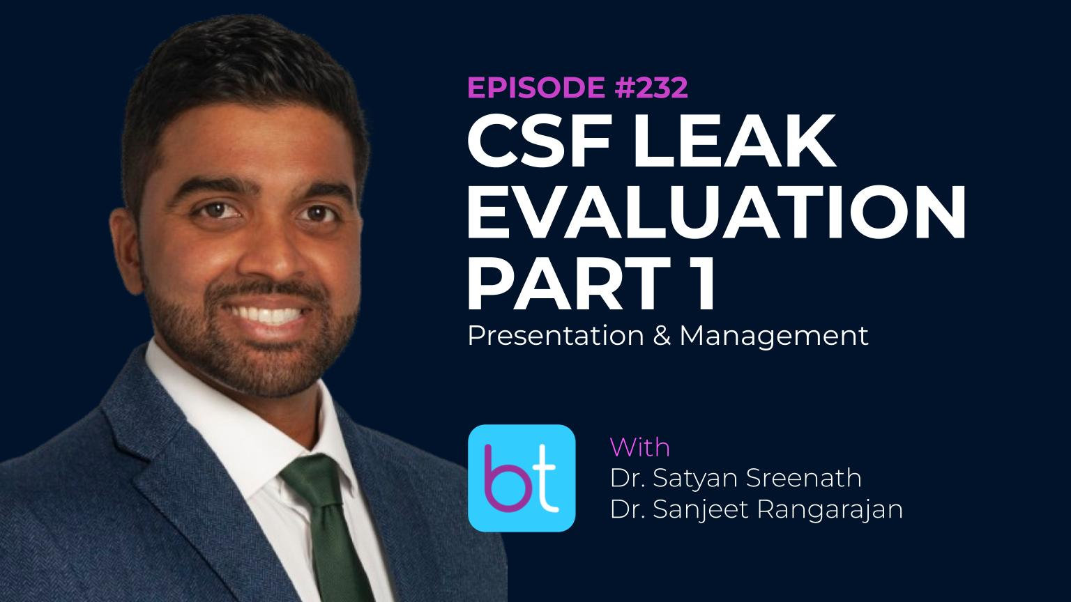 CSF Leak Evaluation Part I: Presentation & Management | BackTable ENT Podcast