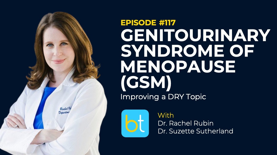 Genitourinary Syndrome of Menopause (GSM): Improving a DRY Topic ...
