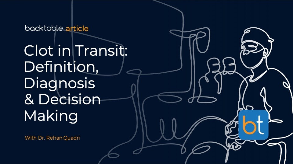 Clot in Transit: Definition, Diagnosis & Decision Making